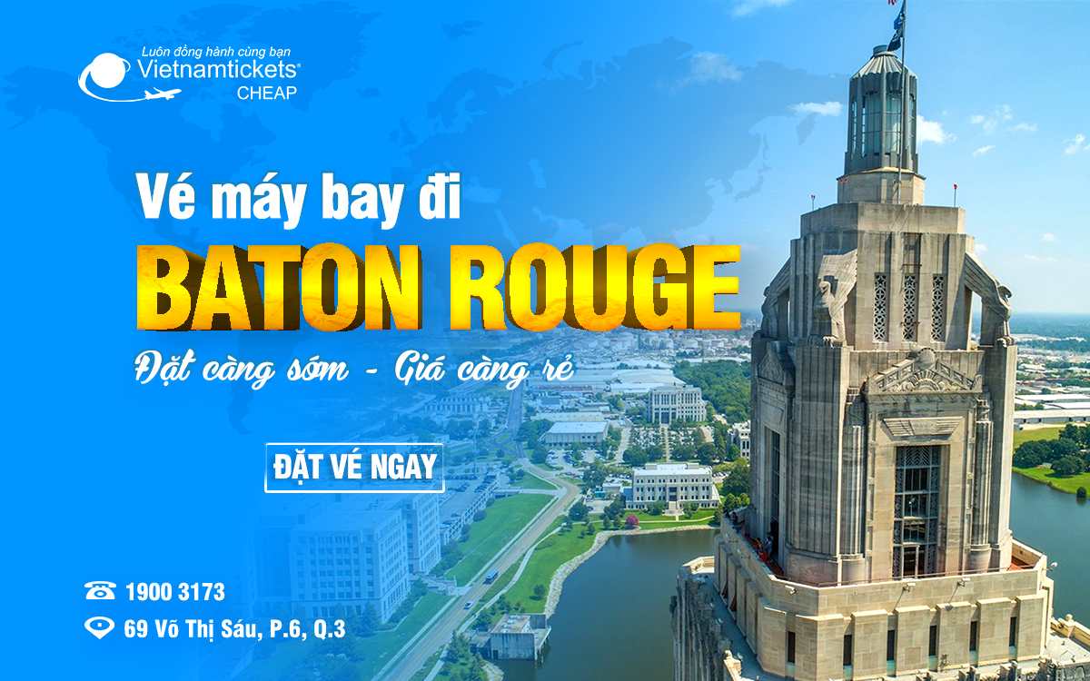 Vé máy bay đi Baton Rouge – Đặt liền, giá chuẩn!